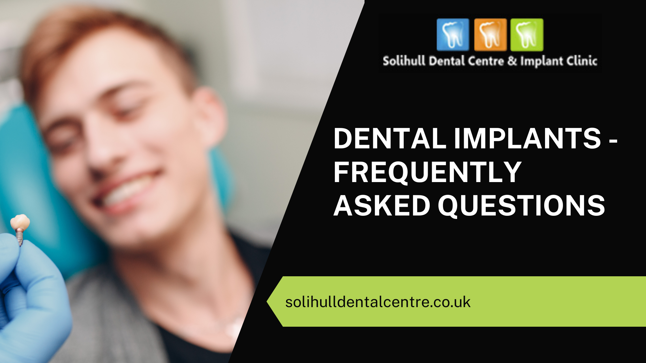 Dental Implants – Frequently Asked Questions